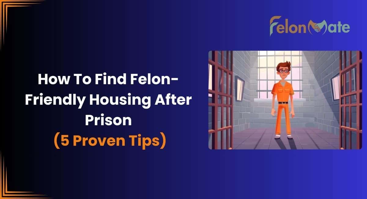 Life After Prison: 9 Felon-Friendly States to Begin Again | Felon Mate